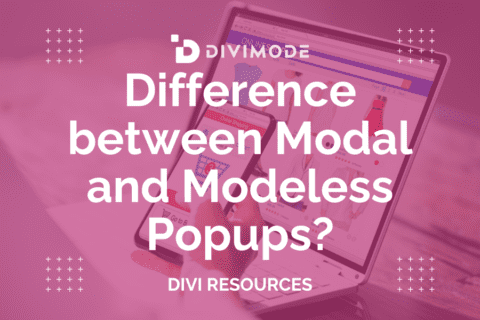 What’s the difference between Modal and Modeless Popups? | Divimode