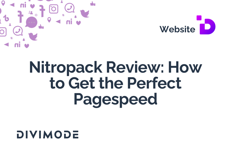 Nitropack Review: How to Get the Perfect Pagespeed | Divimode