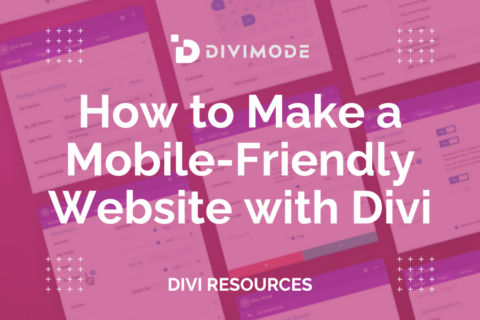 How to Make a Mobile-Friendly Website with Divi | Divimode