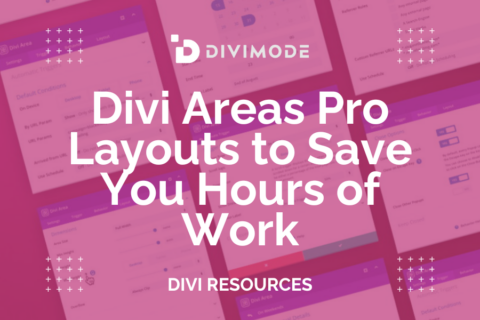 Divi Areas Pro Layouts to Save You Hours of Work | Divimode